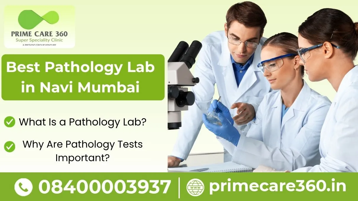 Best Pathology Lab in Navi Mumbai | Prime Care 360 Seawoods